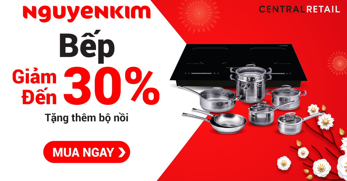 BẾP GIẢM ĐẾN 30% [CLICK NGAY]