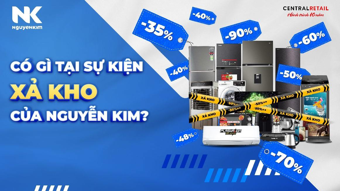 Nguyễn Kim xả kho hàng trưng bày giảm chấn động | Nguyễn Kim Blog