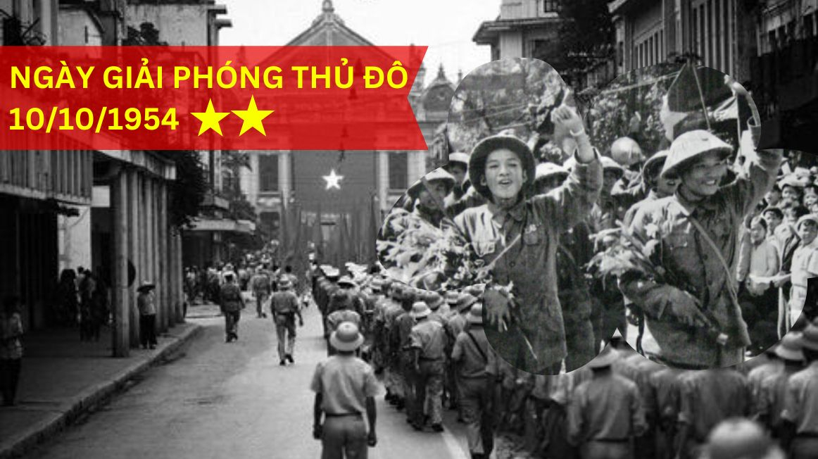 Ngày Giải Phóng Thủ Đô 10/10/1954 - Bối Cảnh, Ý Nghĩa, Tư Liệu Quý Giá | Nguyễn Kim Blog