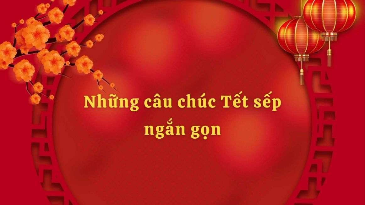 55+ Câu chúc Tết sếp hay, ngắn gọn, ý nghĩa xuân Giáp Thìn 2024 ...
