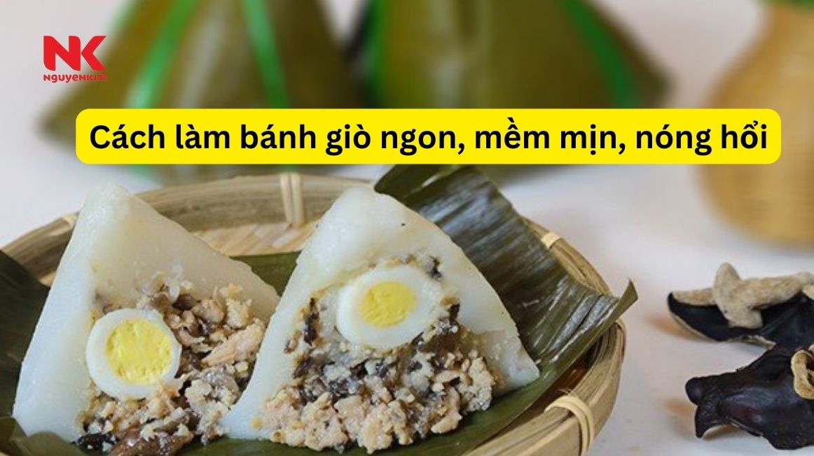 7 Cách làm bánh giò ngon, mềm mịn, nóng hổi | Nguyễn Kim Blog