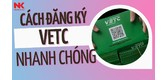 6 cách nạp tiền VETC thu phí không dừng đơn giản, nhanh nhất | Nguyễn ...